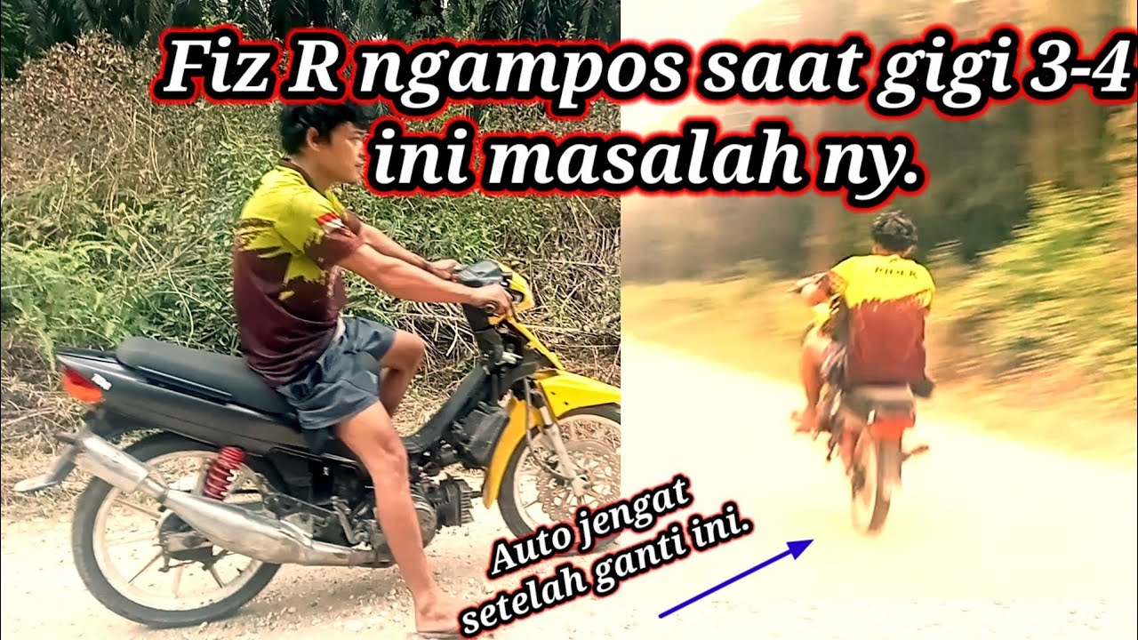 masalah fiz R ngampos saat gigi 3-4 - YouTube