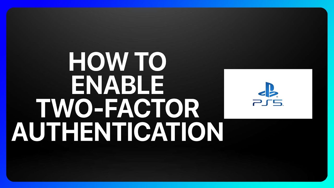 How To Enable Two Factor Authentication On PlayStation 5 Tutorial - YouTube