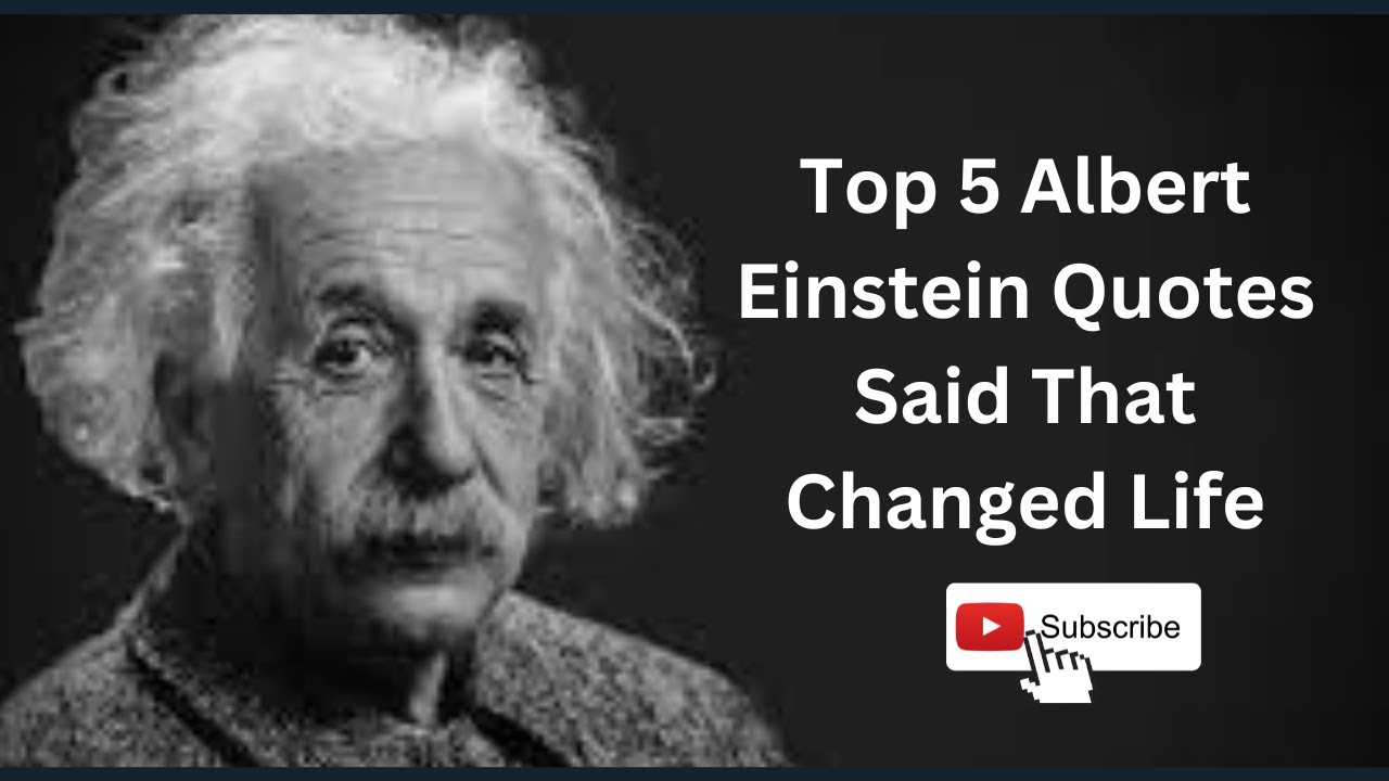 Top 5 Albert Einstein Quotes Said That Changed Life - YouTube
