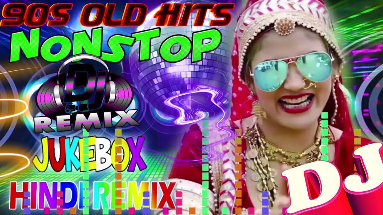 OLd DJ REMIX SONG HINDI HARD BASS || DJ SONG DJ REMIX DJ JUKEBOX |Audio ...