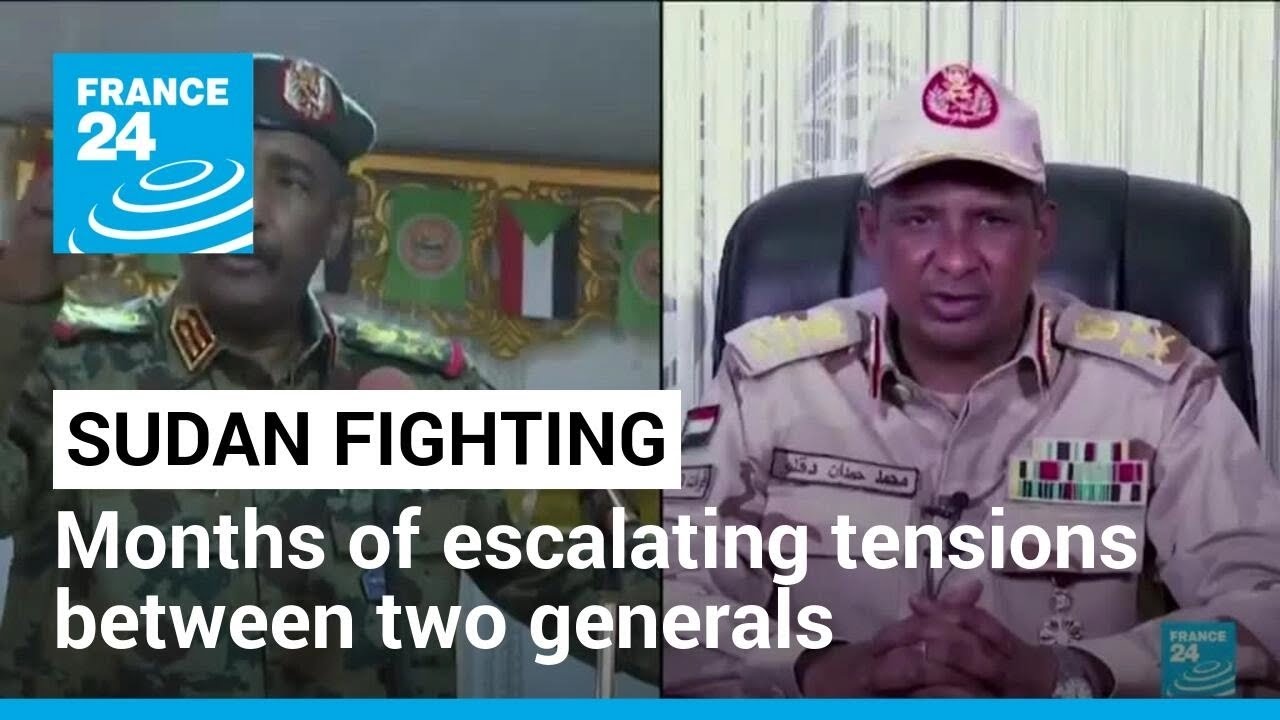 Sudan Fighting: Months of escalating tensions between two generals ...