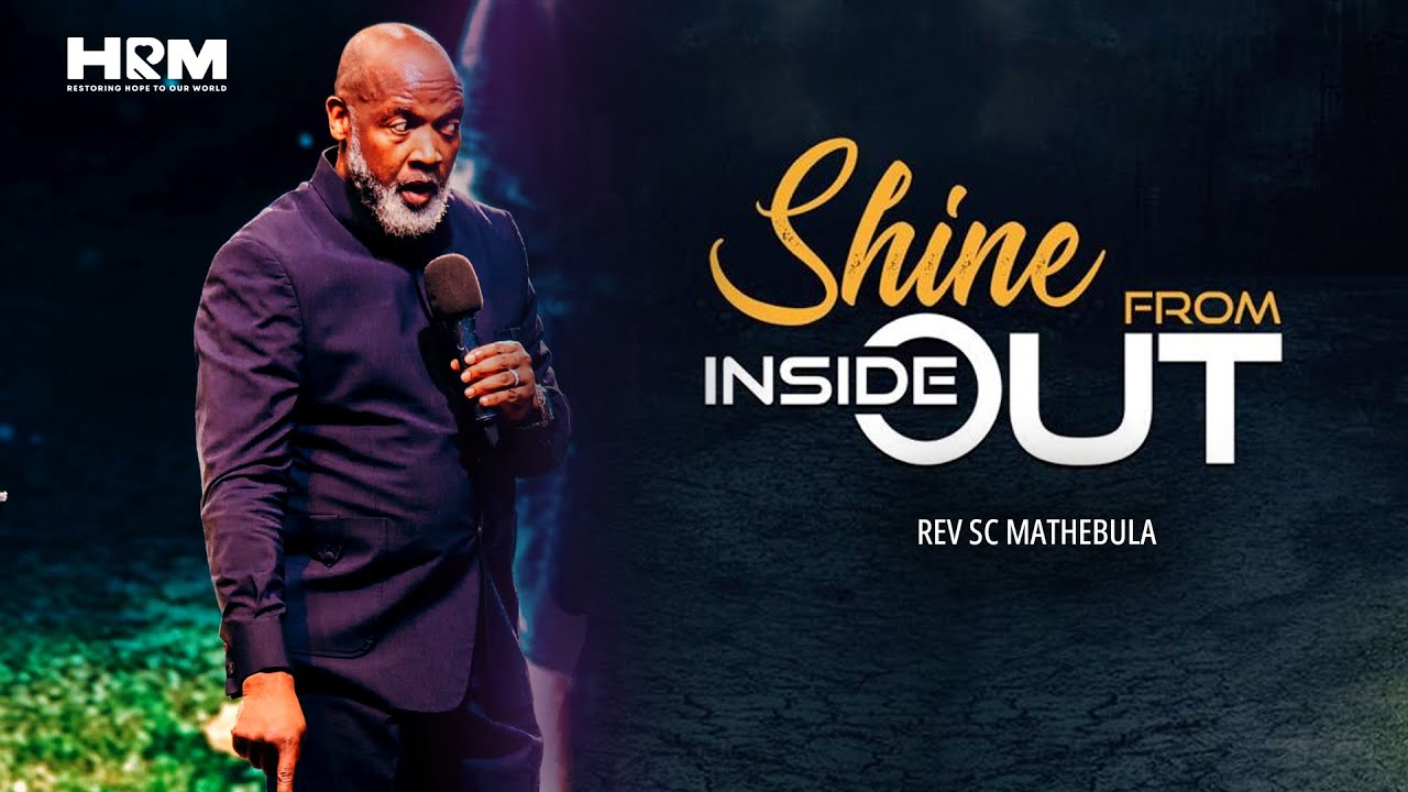 Shine From Inside Out | Rev SC Mathebula | 30 July 2023 - YouTube