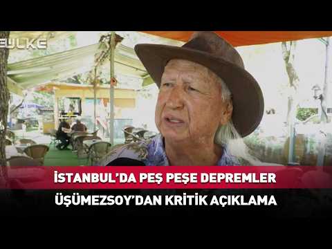 İstanbul'da Korkutan Depremler! Şener Üşümezsoy'dan Kritik Açıklama