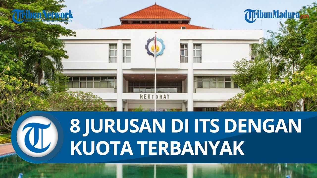 8 Jurusan di ITS dengan Kuota Terbanyak, Bisa Jadi Referensi ...