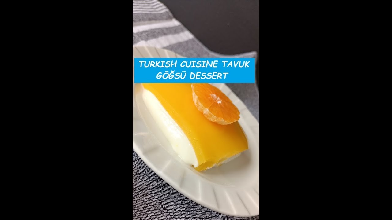 TURKISH CUISINE TAVUK GÖĞSÜ DESSERT 🍊 WITH TANGERINE SAUCE 🧡BLANCMANGE ...