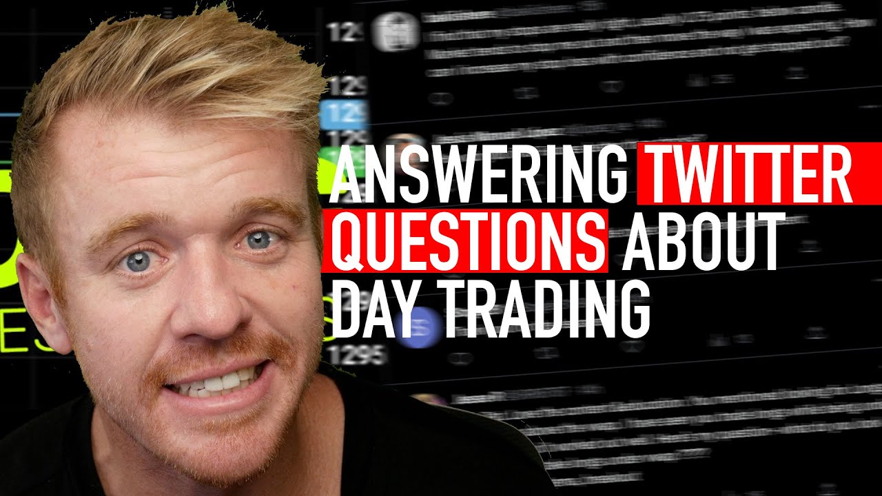 Day Trader Answers Twitter Questions on Day Trading - YouTube