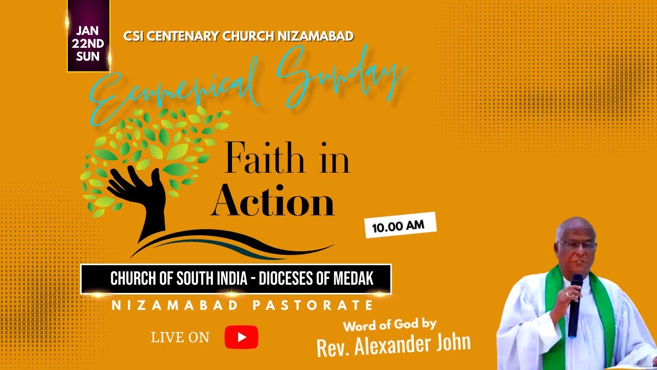 ECUMENICAL SUNDAY - FAITH IN ACTION - CSI CENTENARY CHRUCH NIZAMABAD ...