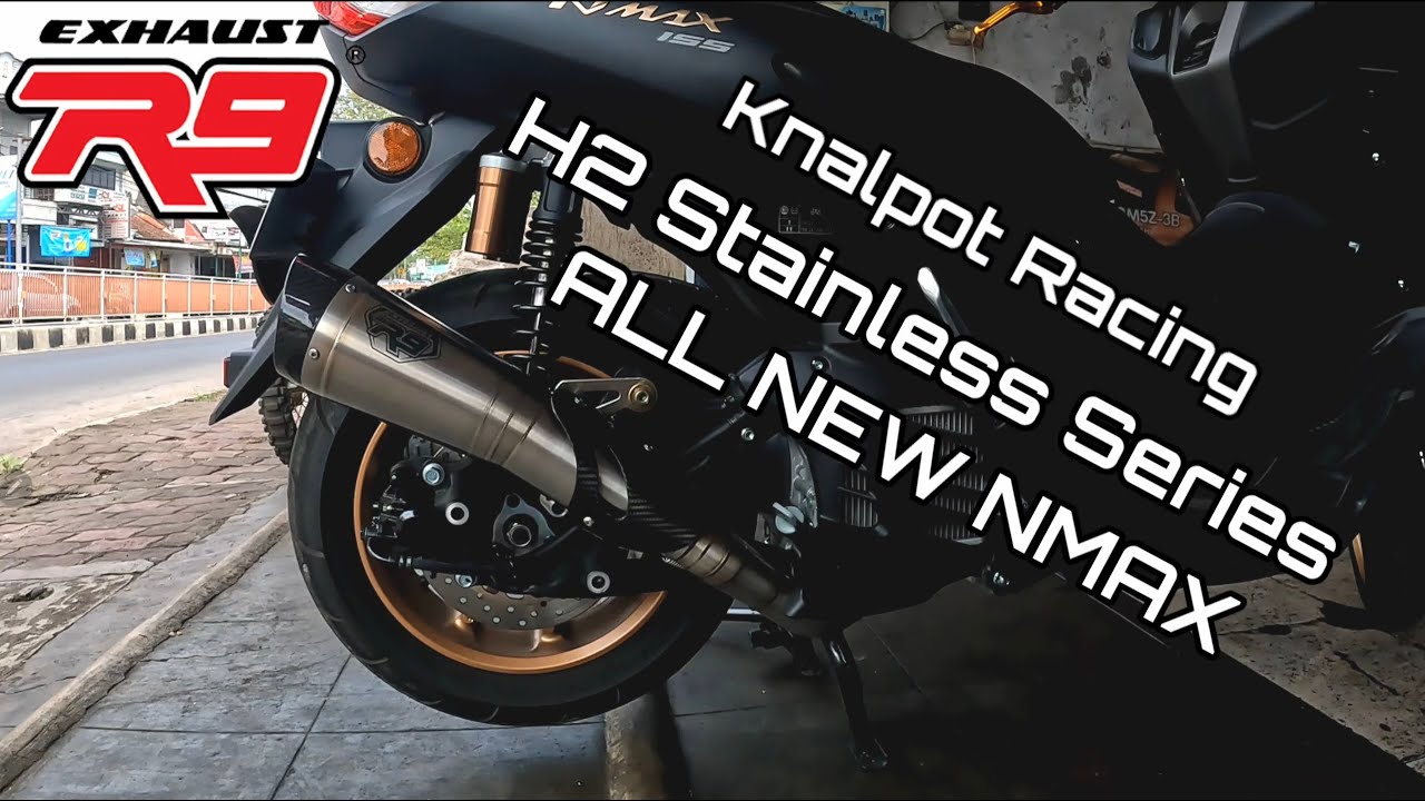 Knalpot R9 H2 Series All New Nmax - YouTube