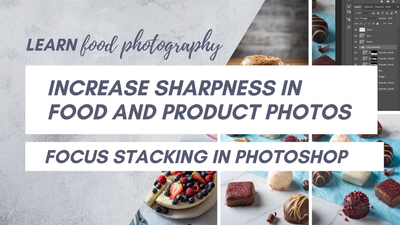 Increase sharpness in your food and product photography with photoshop ...