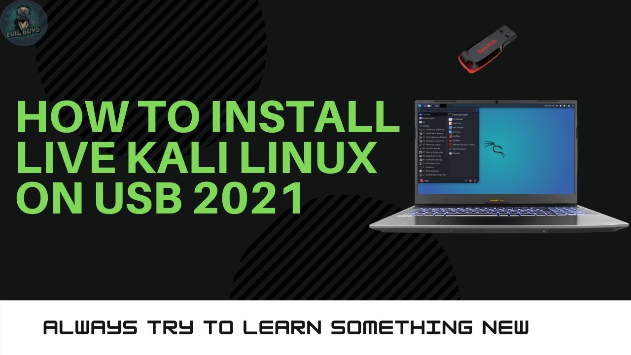 How To Install Kali Linux Live on USB 2021 | Evil Guys - YouTube
