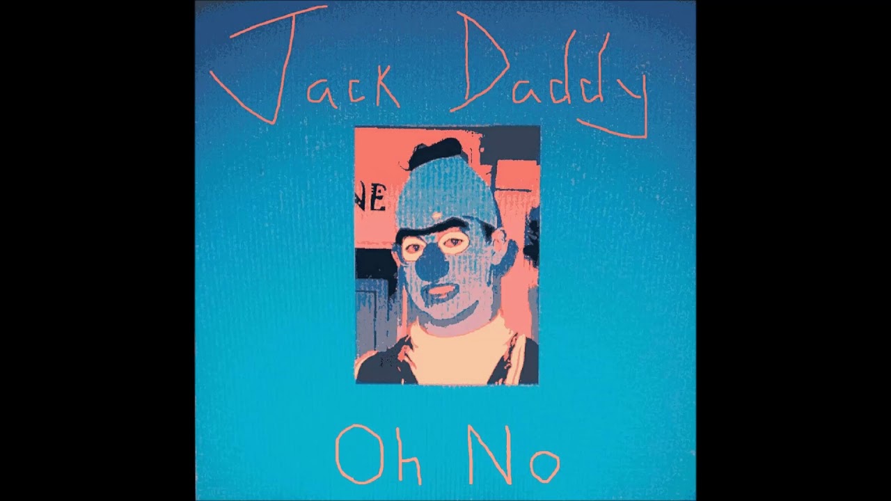 Jack Daddy - Oh No (full album) - YouTube