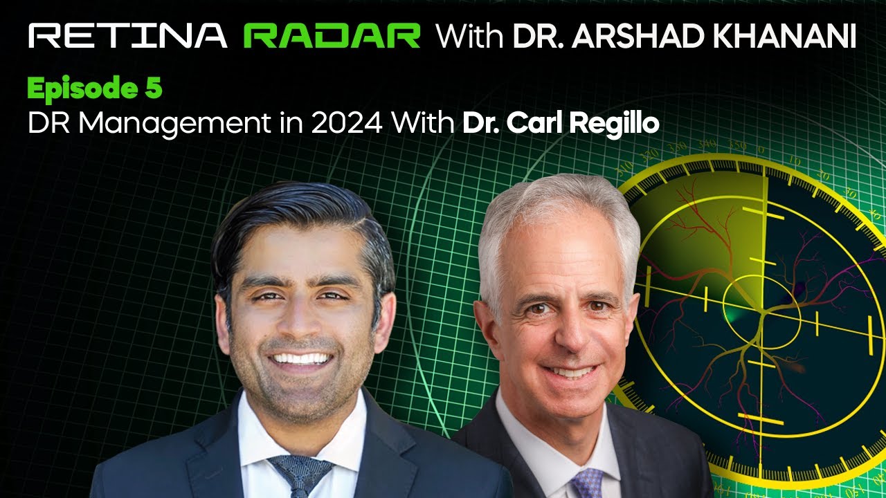 S2E5: The Retina Radar With Dr. Arshad Khanani: DR Management in 2024 ...
