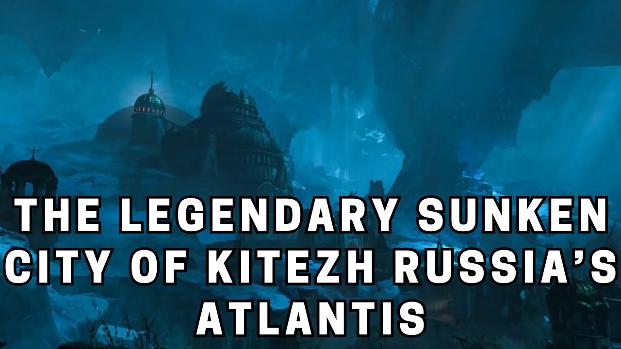 The Legendary Sunken City of Kitezh Russia’s Atlantis - YouTube