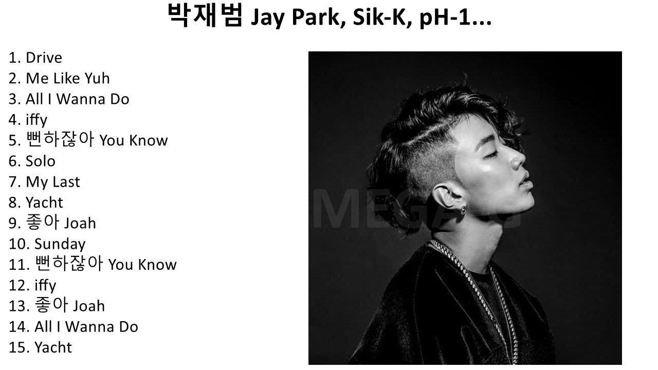 Jay Park Playlist - Best of JAY PARK (박재범) Songs Collection - YouTube