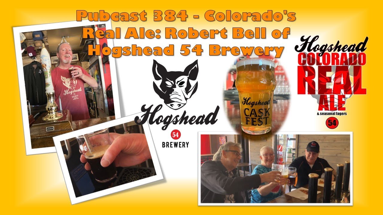 Pubcast 384 - Colorado's Real Ale: Hogshead 54 Brewery - YouTube