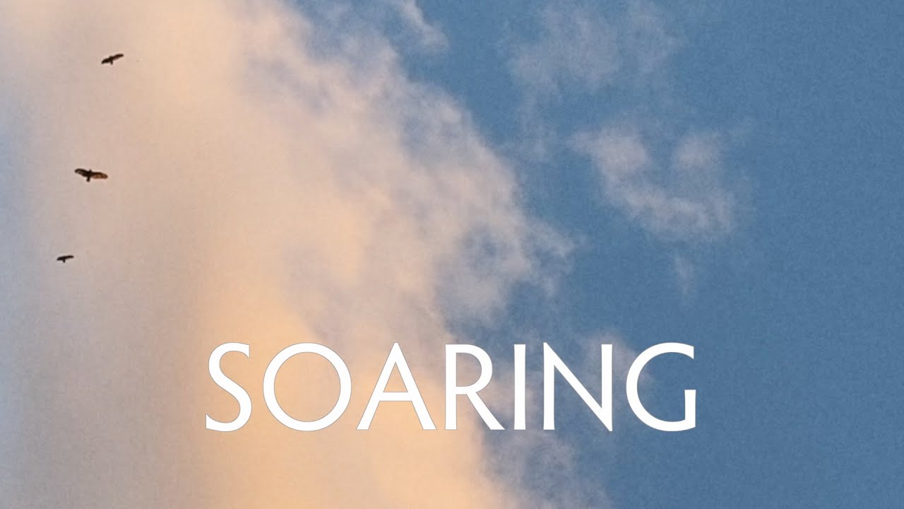 Soaring - YouTube