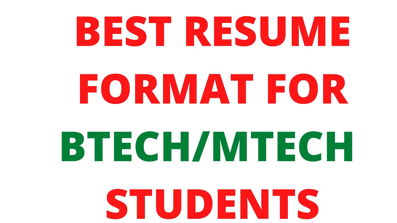 BEST RESUME FORMAT FOR BTECH/MTECH STUDENTS - YouTube