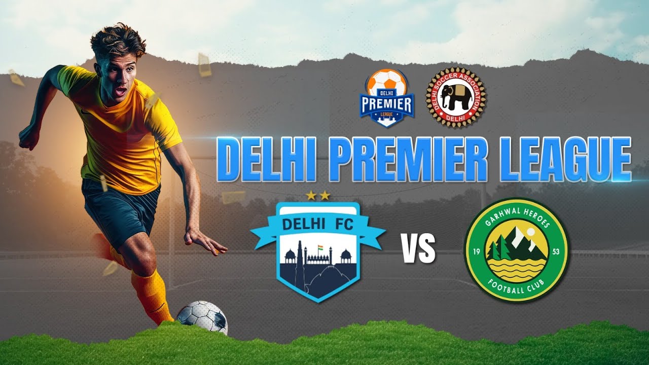 Delhi FC VS Garhwal Heroes FC | DELHI PREMIER LEAGUE 2023-2024 - YouTube