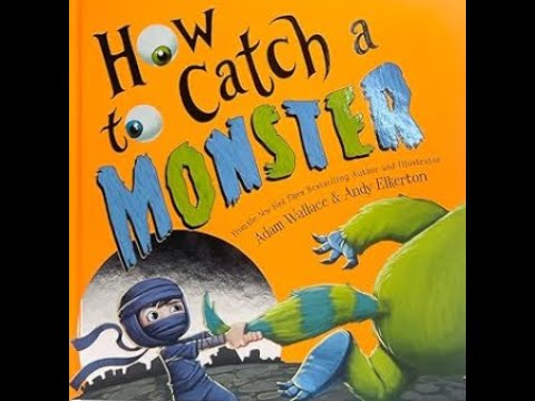 Kids Book Read Aloud: 🥷 How To Catch A Monster - YouTube