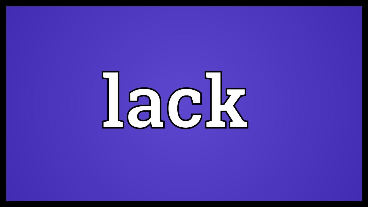Lack Meaning YouTube