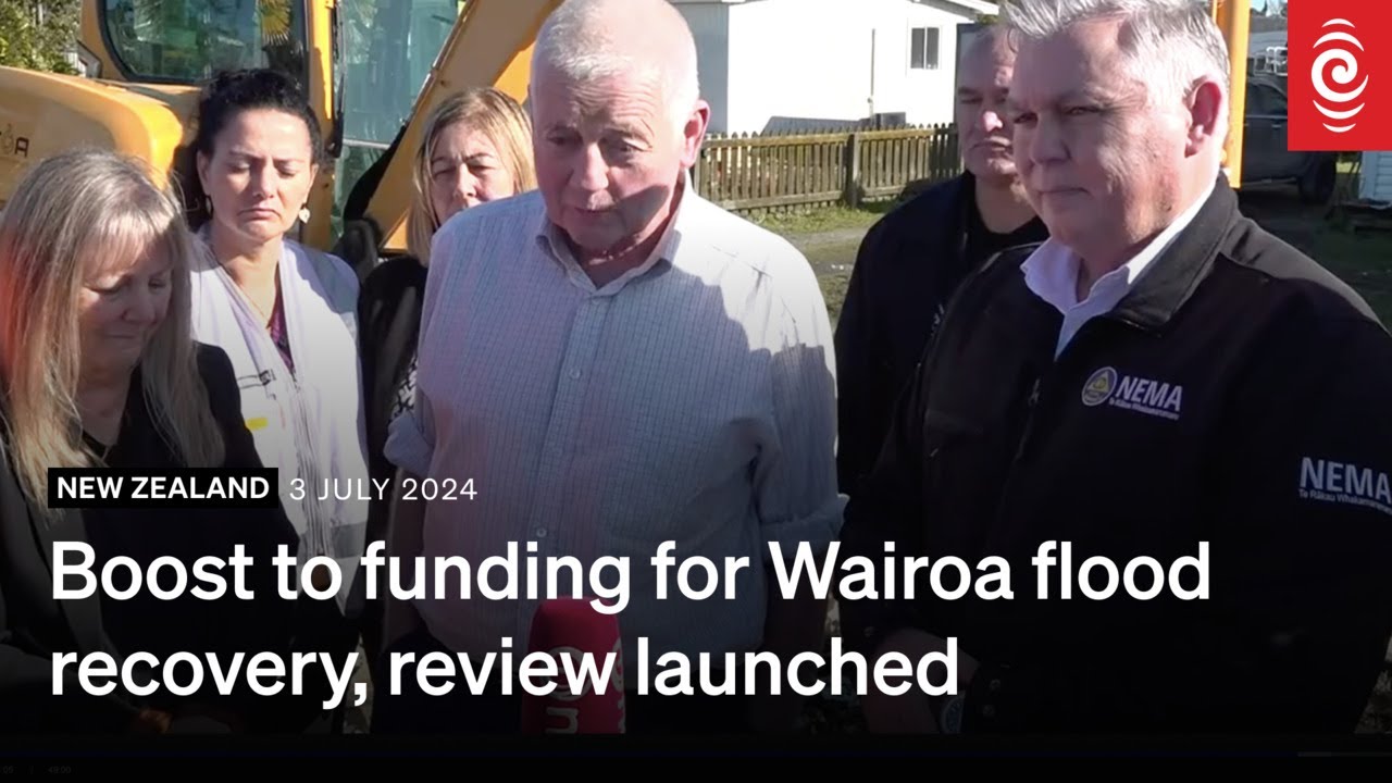 More funding for Wairoa flood recovery, review announced | 3 July 2024 ...