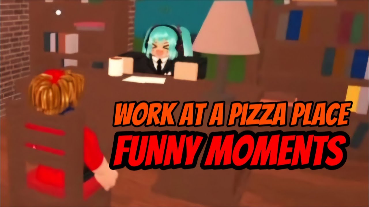 Roblox Work at a Pizza Place FUNNY MOMENTS - YouTube