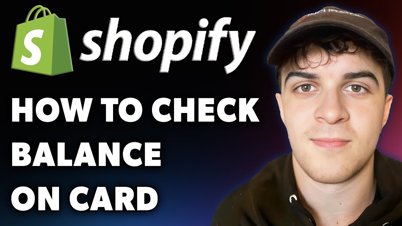 How to Check Balance on Shopify Card (Full 2024 Guide) - YouTube