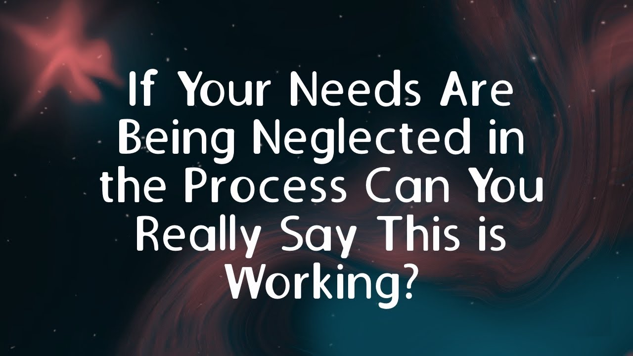 If Your Needs Are Being Neglected in the Process Can You Really Say ...