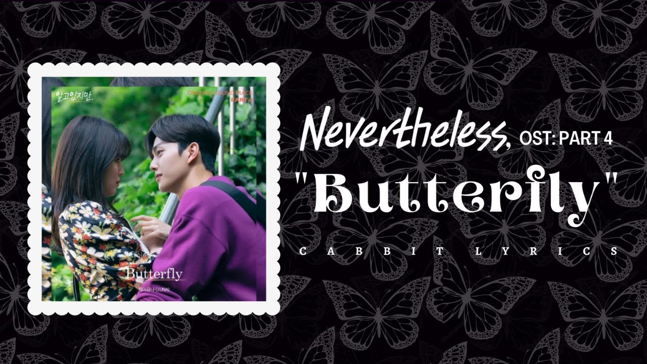 BUTTERFLY (Nevertheless) OST, Part 4 - J.UNA Easy Lyrics (Cabbit Lyrics ...