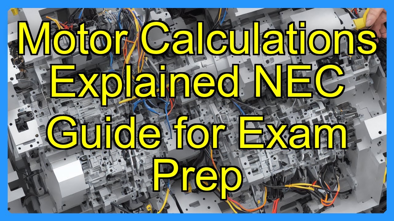 Motor Calculations Explained NEC Guide for Exam Prep - YouTube