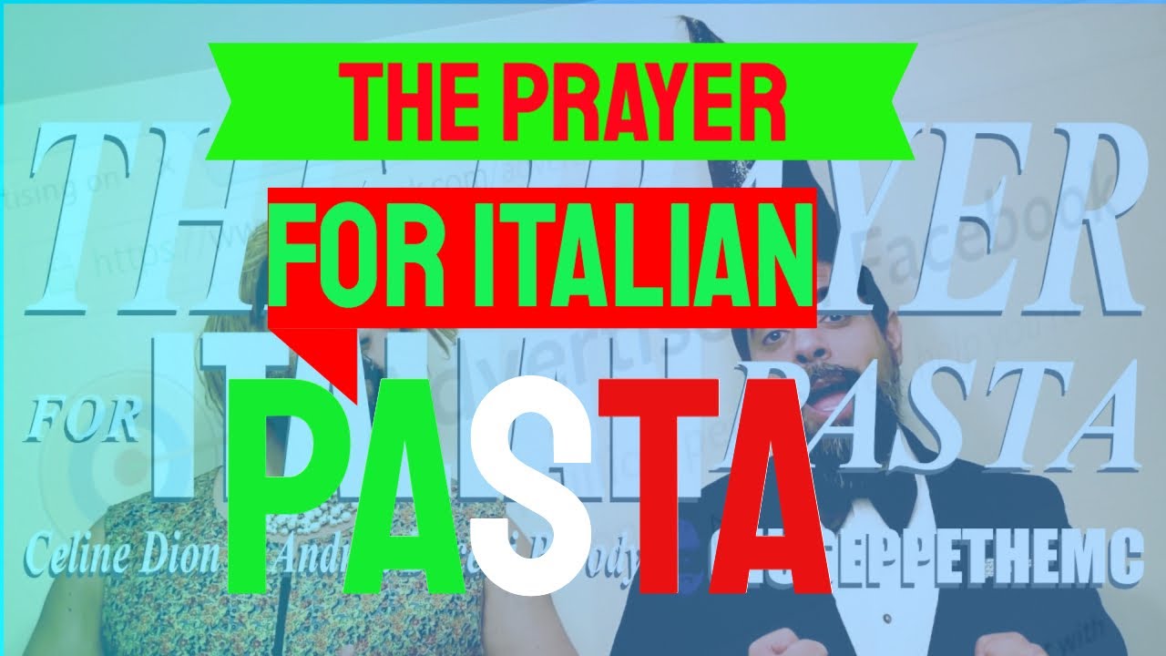 THE PRAYER for ITALIAN PASTA - YouTube