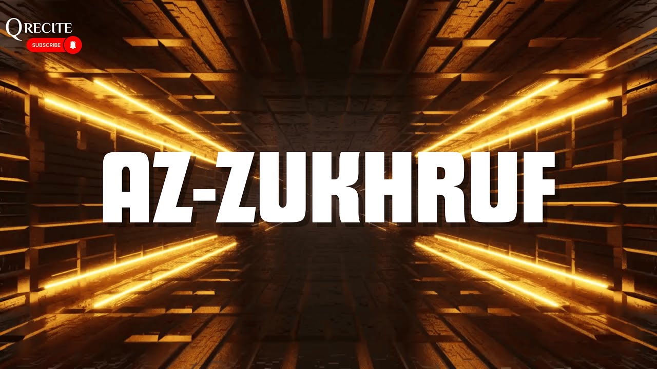 Surah Az-Zukhruf | The Truth Hidden in Gold (Full English Translation ...