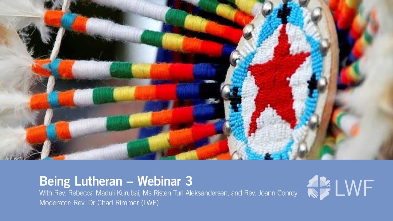 Webinar – Being Lutheran 3: Our Indigenous and Lutheran traditions ...