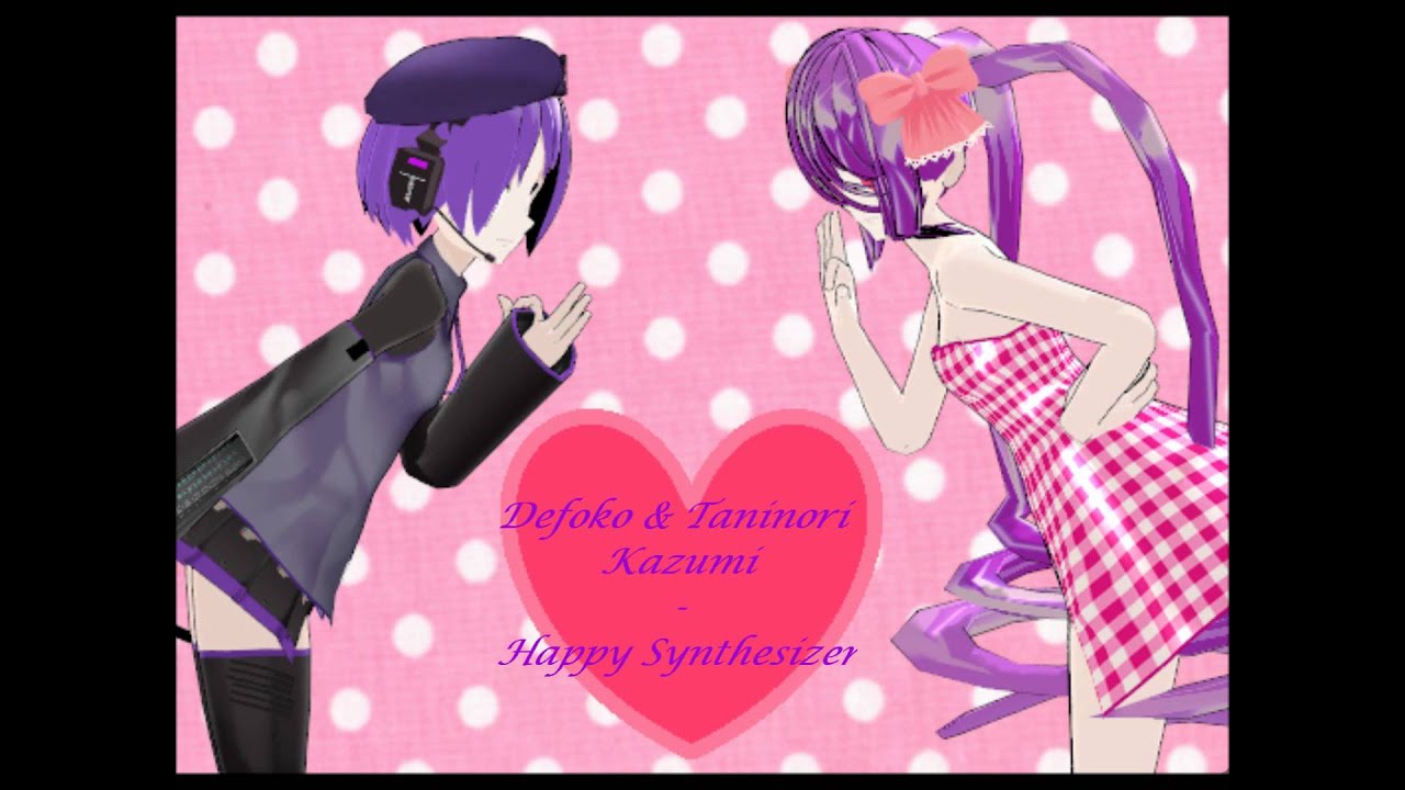 [UTAU] Kazumi & Defoko - Happy Synthesizer - YouTube
