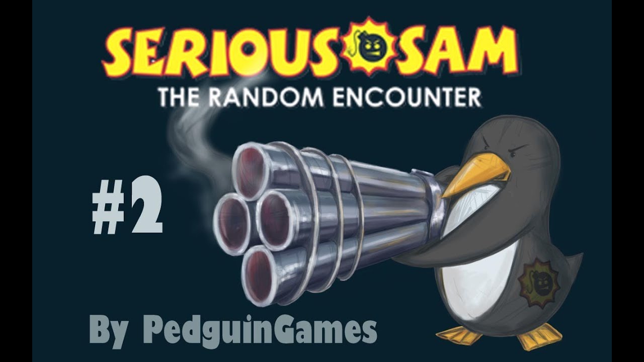 Serious Sam: The Random Encounter - Episode 2 - YouTube