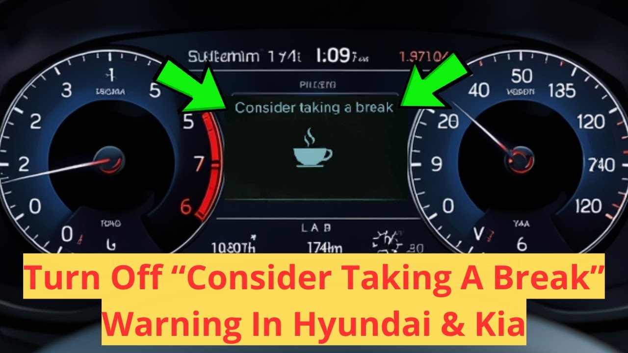 How To Turn Off Consider Taking A Break Hyundai