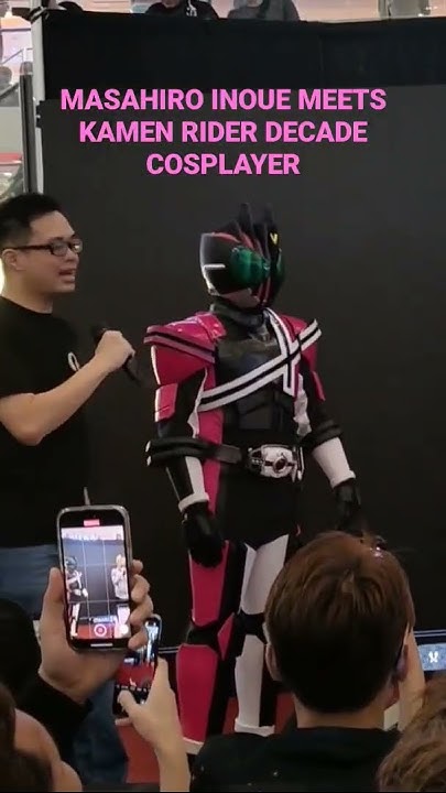Masahiro Inoue meets Kamen Rider Decade Cosplayer in Malaysia #kamenriderdecade #malaysia - YouTube