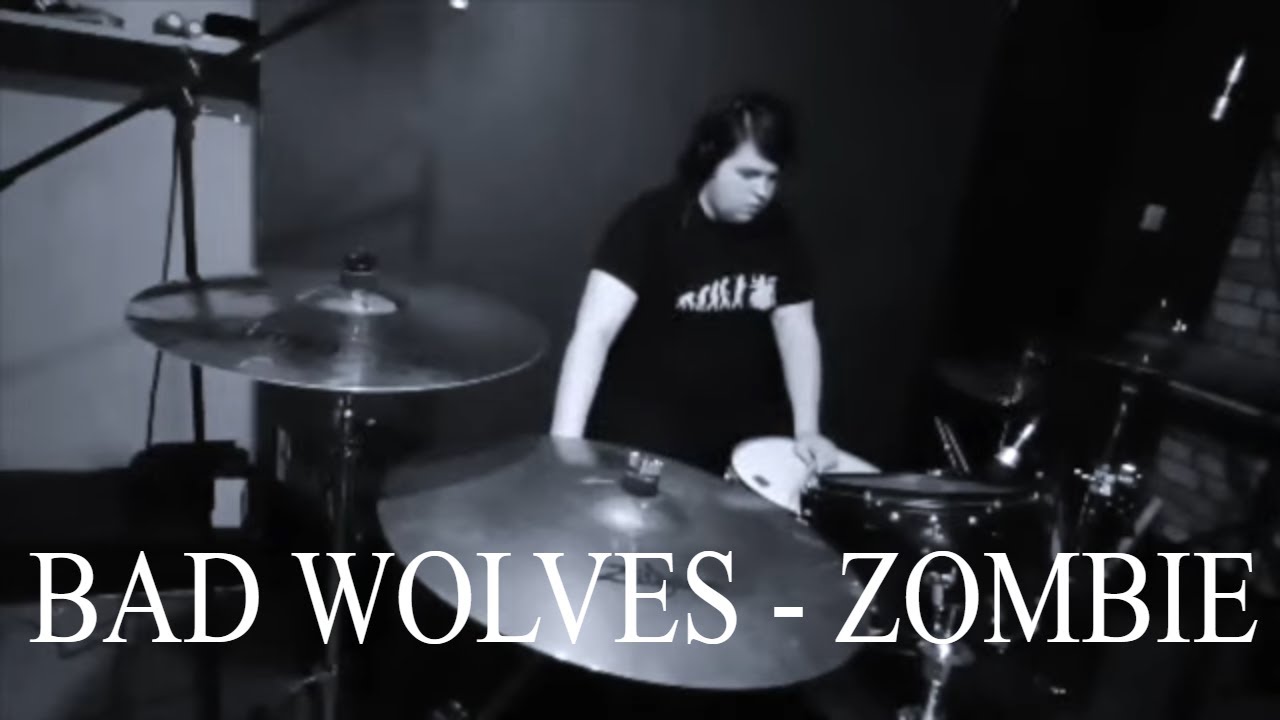 BAD WOLVES - Zombie - Drum Cover - YouTube