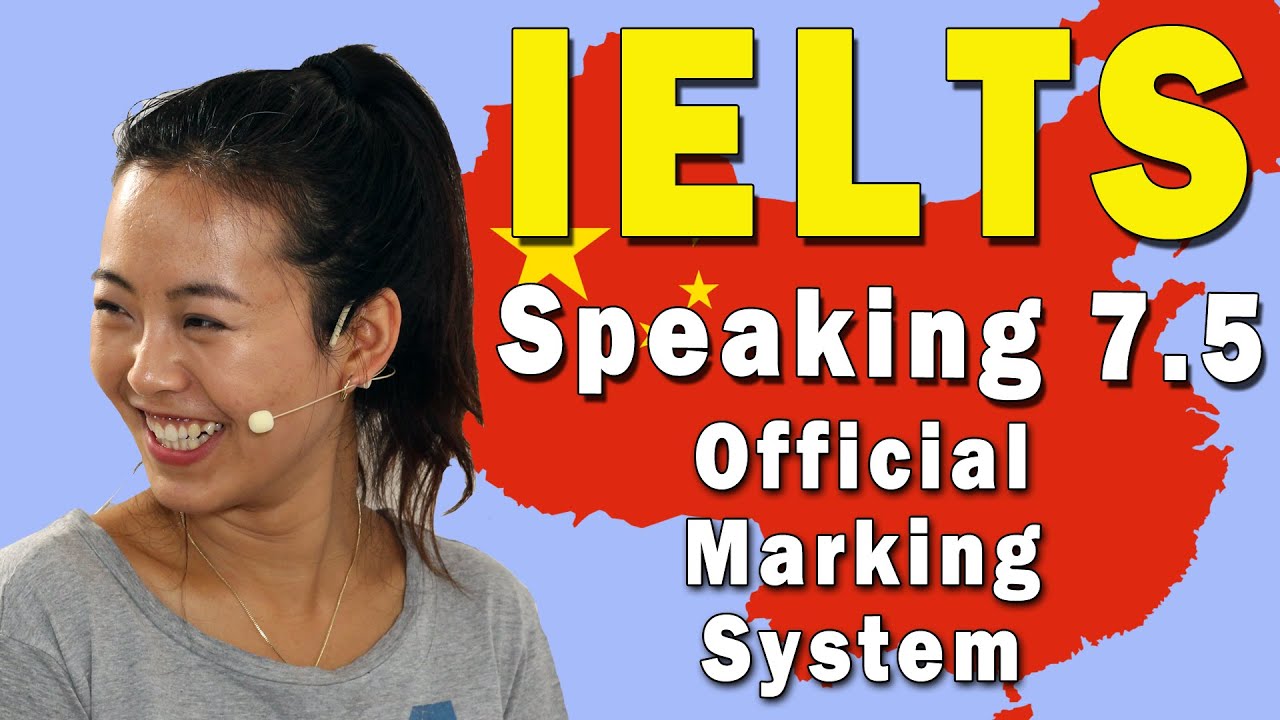 IELTS Speaking Band 7.5 Official Marking System Explained - YouTube