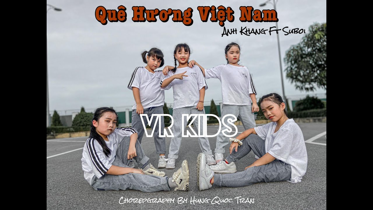 Quê Hương Việt Nam - Anh Khang x Suboi | Hiphop Kids Class - YouTube