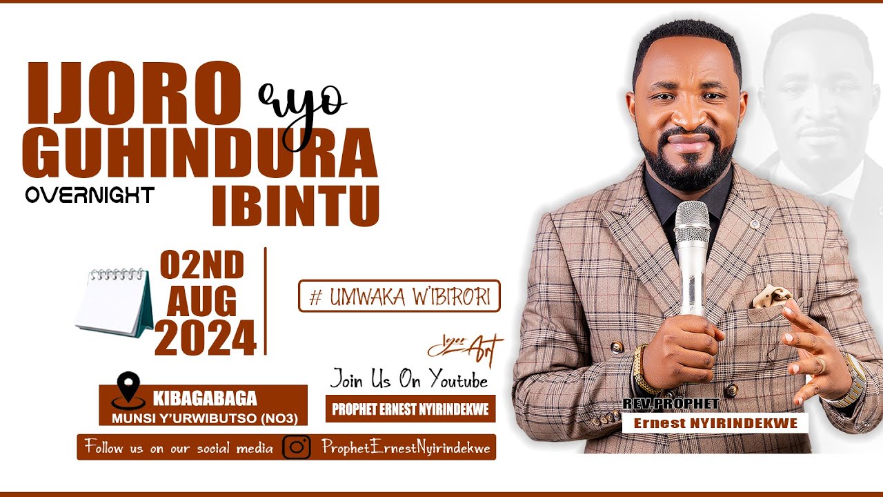 2/8/2024/ - IJORO RYO GUHINDURA IBINTU -REV PROPHET ERNEST NYIRINDEKWE ...