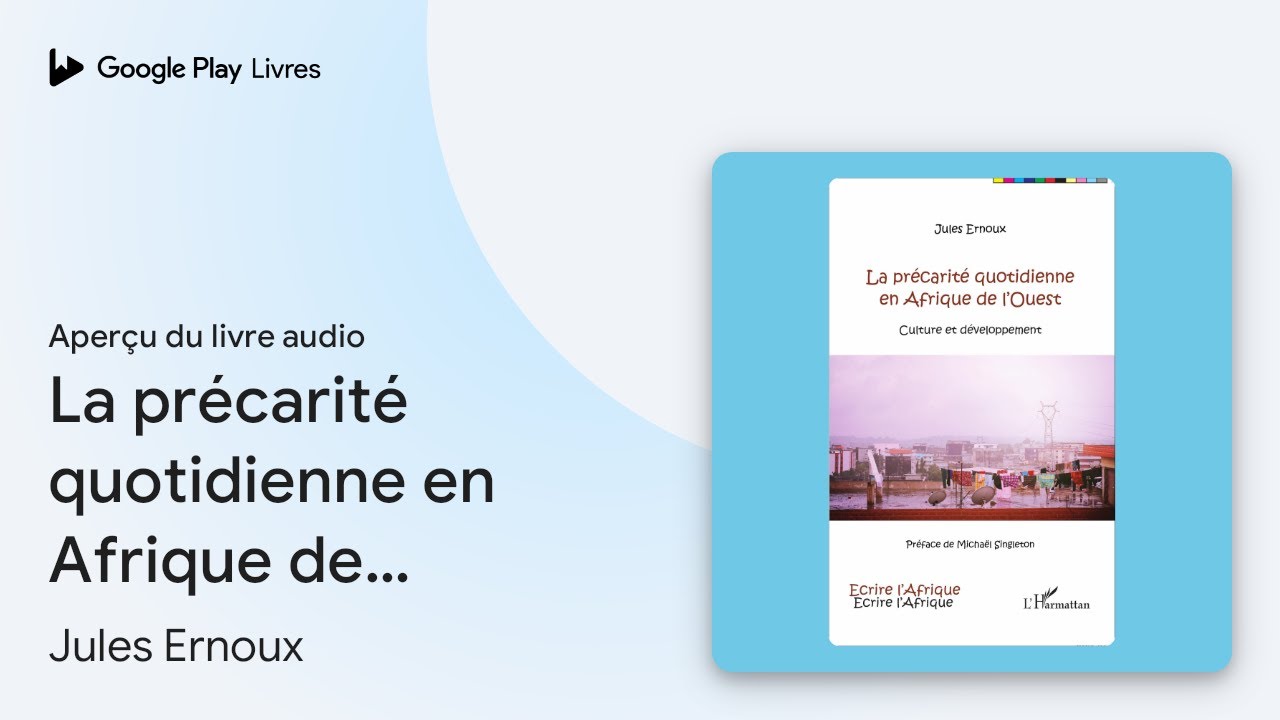 La précarité quotidienne en Afrique de l'Ouest… de Jules Ernoux ...