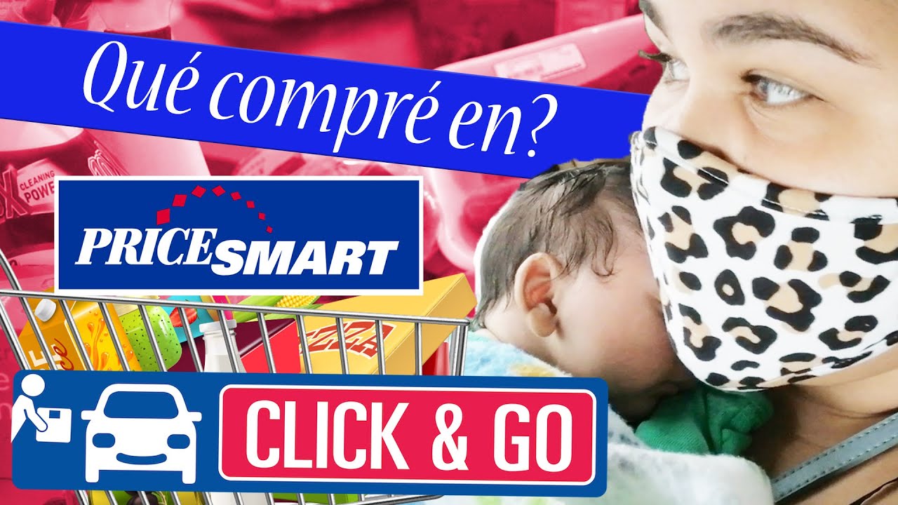 QUÉ COMPRÉ EN PRICESMART [CLICK & GO] ? /🛒 AHORRO O GASTO EN? *Grocery ...