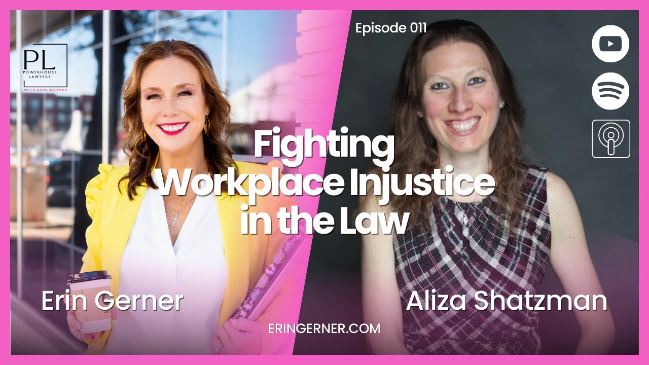 PHL EP 011| Fighting Workplace Injustice in the Law with Aliza Shatzman ...