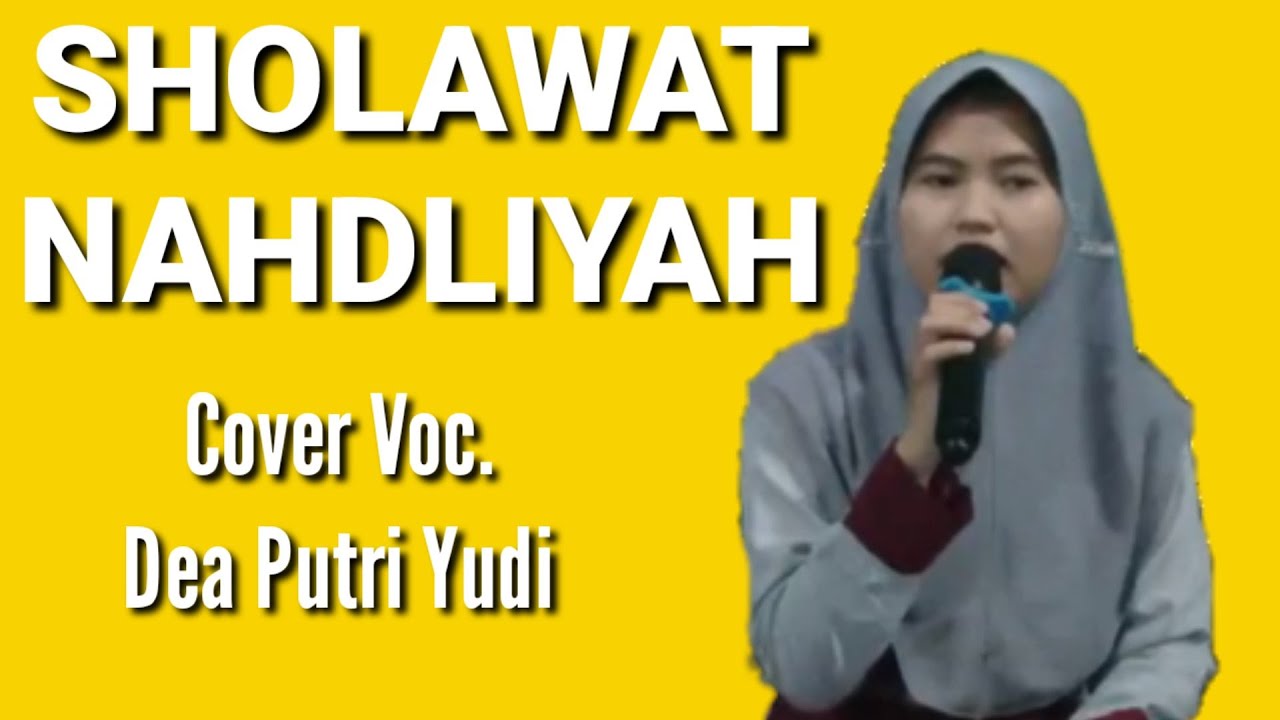 SHOLAWAT NAHDLIYAH || COVER VOC. DEA PUTRI YUDI - YouTube