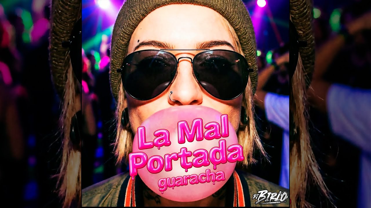La Mal Portada Guaracha - @DJBIRLO - YouTube
