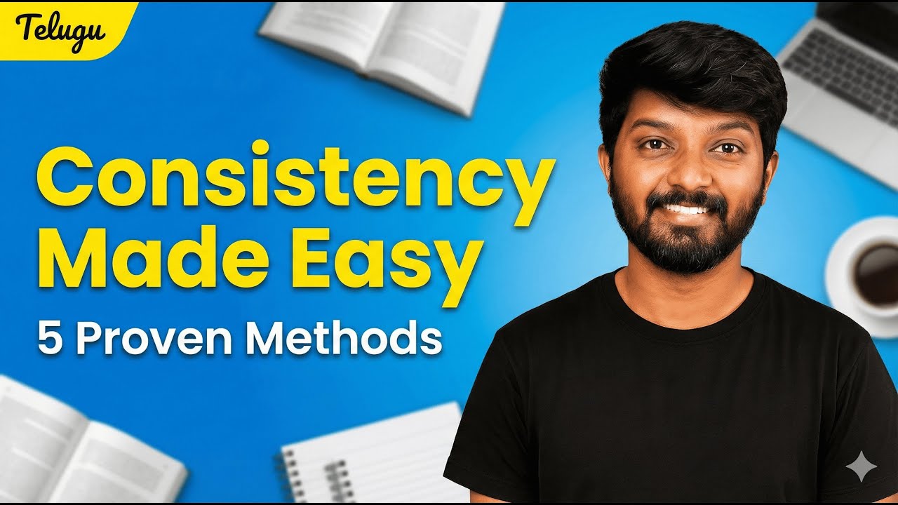 5 Proven Methods to Boost Consistency 📚 - [Telugu] - YouTube