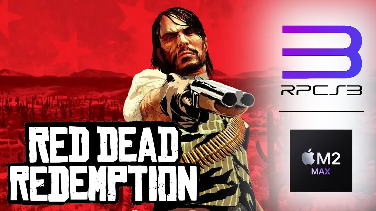 Red Dead Redemption 1 Macbook Pro M2 Max RPCS3 Gaming Test - YouTube