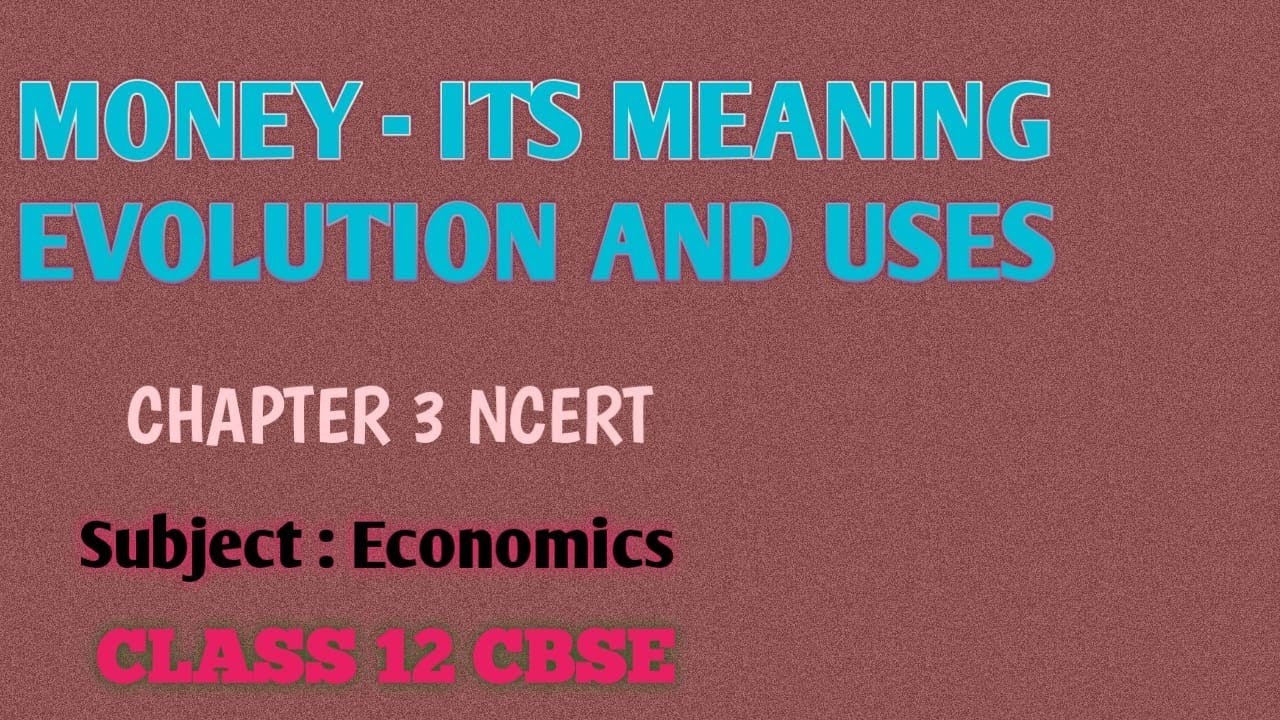 Money- Meaning, Evolution & Uses/Functions|Chapter 3 NCERT ...