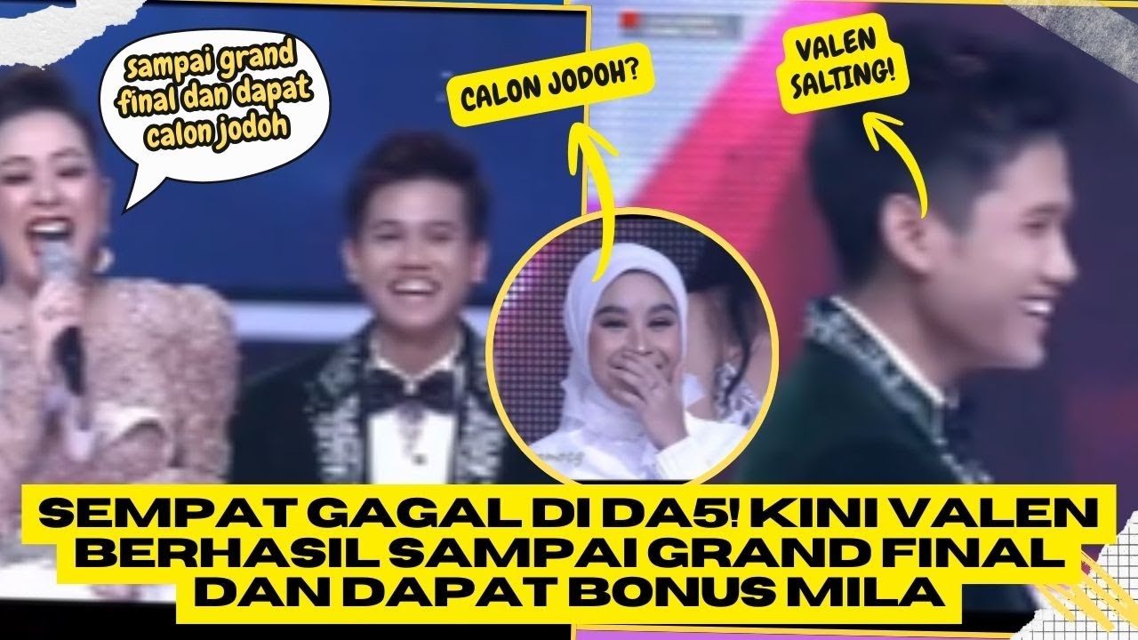 Sempat Gagal Di DA5! Kini Valen Berhasil Sampai Grand Final Dan Dapat ...